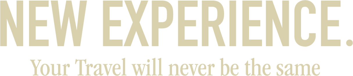 New Experience – Your travel will never be the same